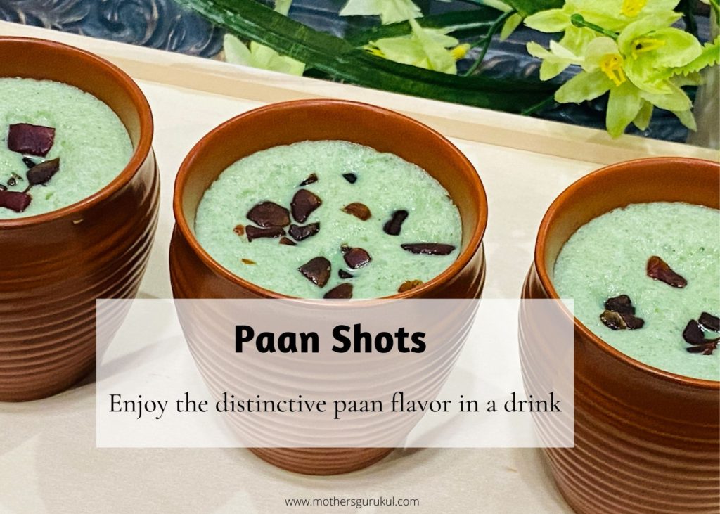Paan Shots: enjoy the distinctive paan flavor in a drink